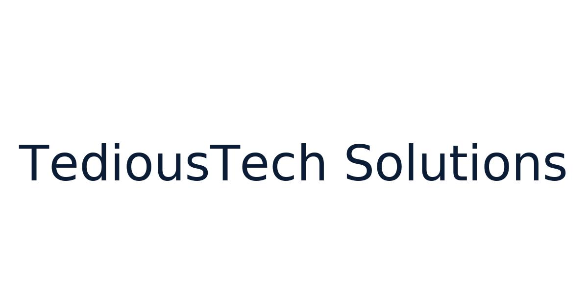 TediousTech Solutions | Automation & Analytics